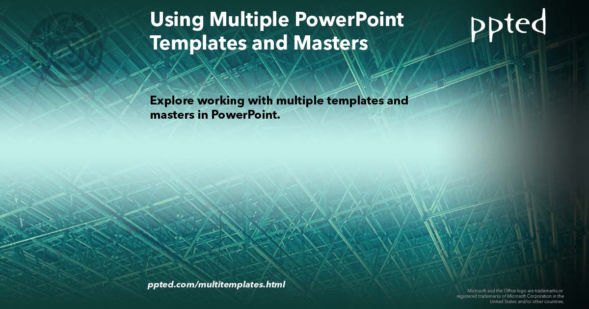 Using Multiple PowerPoint Templates and Masters